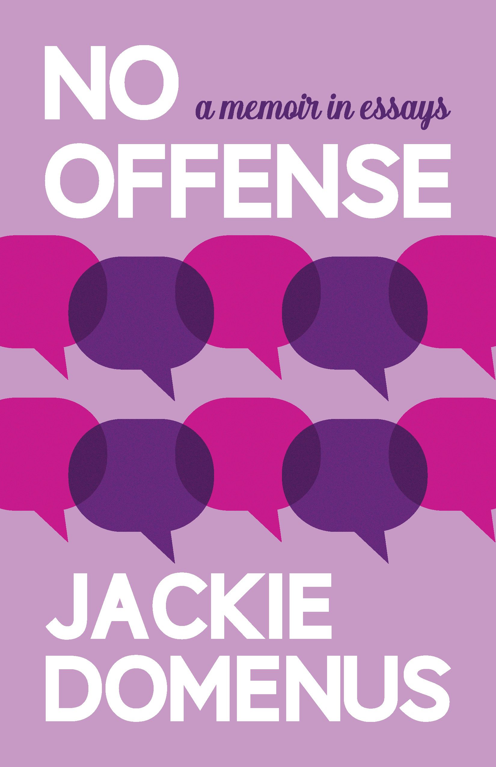 NO OFFENSE: A Memoir In Essays | ELJ Editions